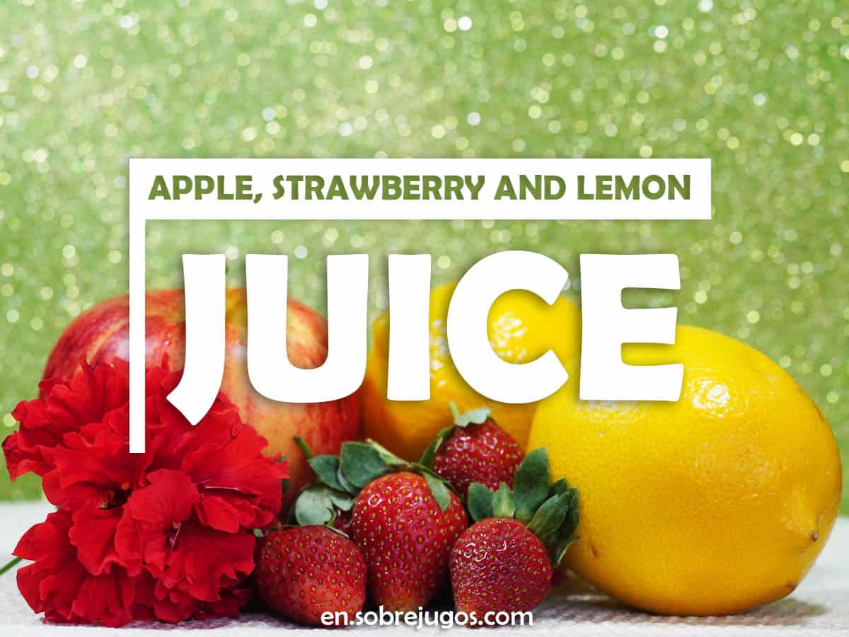 Apple, Strawberry and Lemon Juice