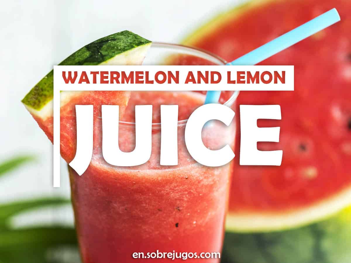 Watermelon and Lemon Juice: Easy Recipe